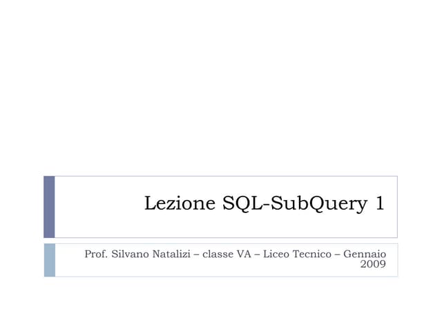 Lezione Sql Sub Query | PPT Lezione Sql Sub Query | PPT