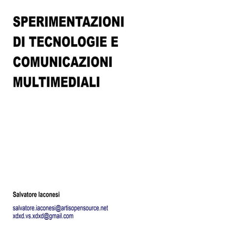 Sperimentazioni di Tecnologie e Comunicazioni Multimediali . Lezione 1 ...