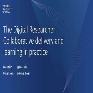 The Digital Researcher: Collaborative delivery and learning in practice ...