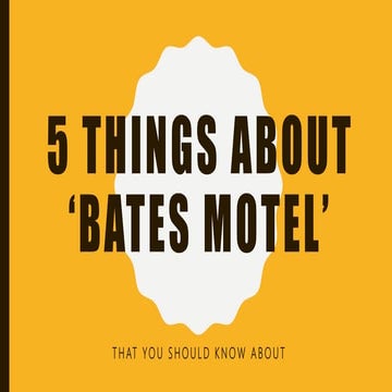 5 Fun Facts About 'Bates Motel' That You Should Know About | PPTX