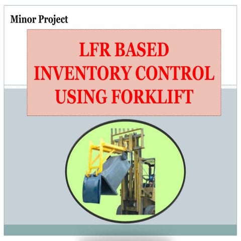 Lfr based inventory contol using forklift | PPTX | Robotics ...