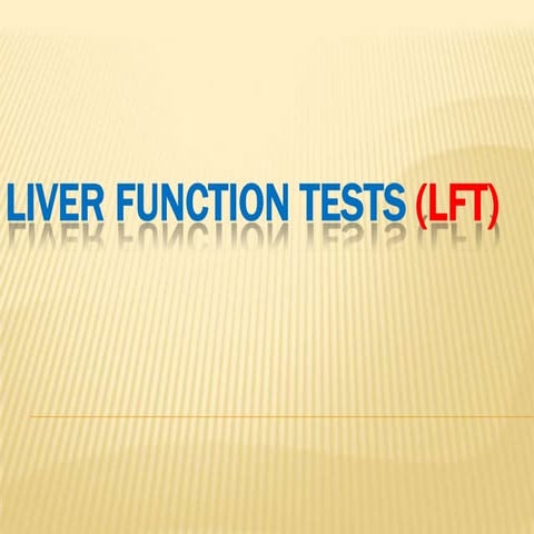 Liver function test ( the liver enzymes and their activities) | PPTX
