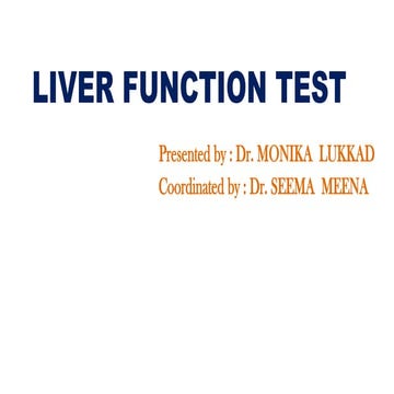 Liver function tests ppt MONIKA NEW.pptx | Endocrine and Metabolic ...
