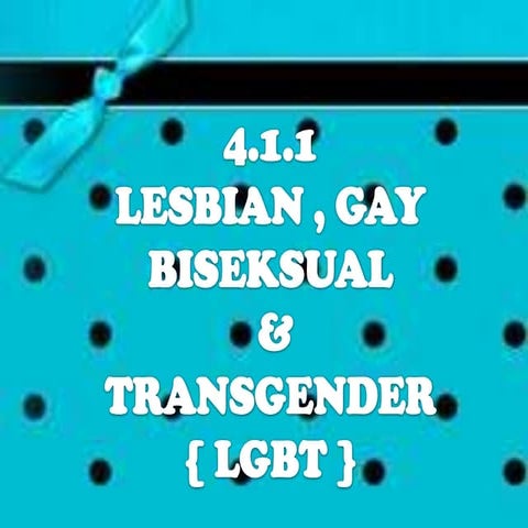 LESBIAN,GAY,BISEKSUAL & TRANSGENDER {LGBT } ~STPM PENGGAL 2 PENGAJIAN ...