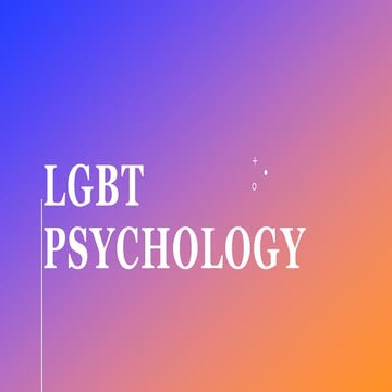 LGBT-psychology, history of lgbt, and etc.pptx