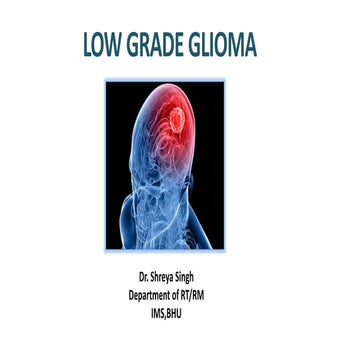 Management of Low Grade Glioma | PPTX