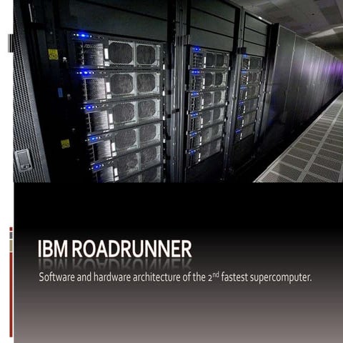 IBM RoadRunner Architecture | PPTX | Operating Systems | Computer ...