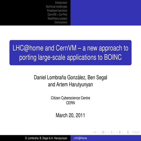 LHC@home and CernVM – a new approach to porting large-scale applications to BOINC | PDF