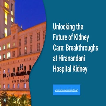 Dr Sujit Chatterjee Role at Hiranandani Hospital Kidney | PDF