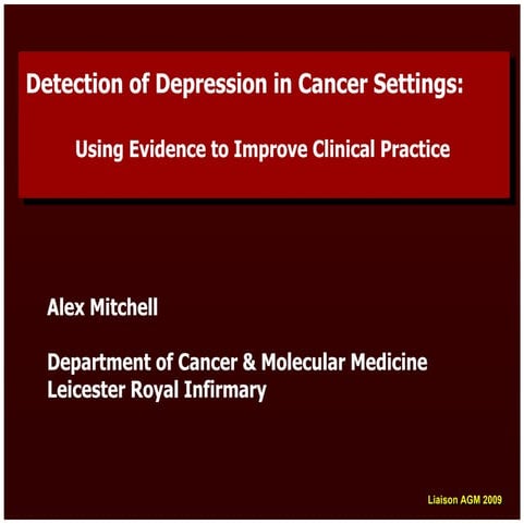Liaison09 - Detection of Depression In Cancer Settings from Evidence to ...