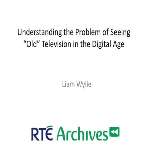 RTE: Opening Up Our Archives | PPTX