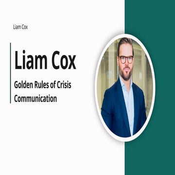 Liam Cox’s Golden Rules of Crisis Communication | PPTX