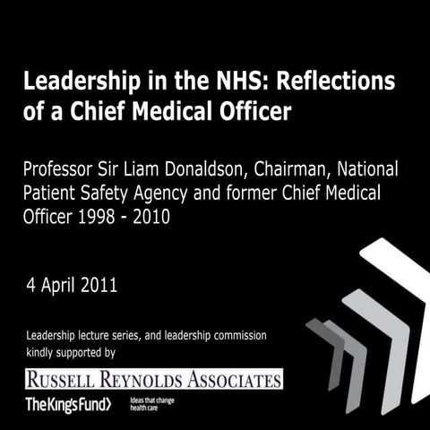 Liam Donaldson: Leadership in the NHS - reflections on a Chief Medical ...