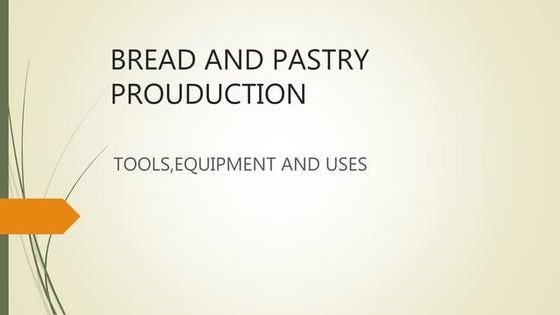 BREAD & PASTRY PRODUCTION | PPTX