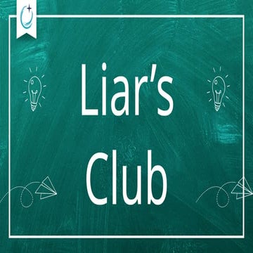 The Liar’s Club is a shadowy, members-only society where truth is ...