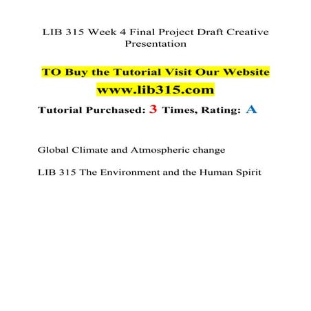 Lib 315 week 4 final project draft creative presentation | DOC | Environment | Science