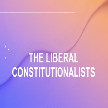 LIBERAL CONSTITUTIONALISTS.pptx