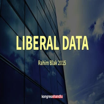 "LIBERAL DATA" Manifest Rahim Blak, Kongres eHandlu 2015 | PPT