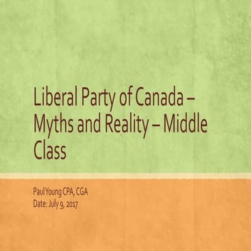 Liberal party of Canada - Myths and Reality - Middle Class | PPT
