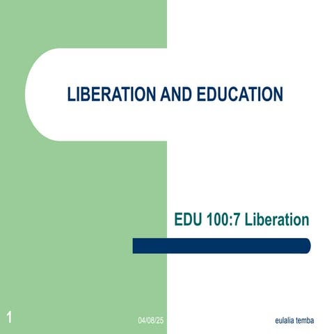 LIBERATION AND EDUCATION LIBERATION AND EDUCATION.ppt