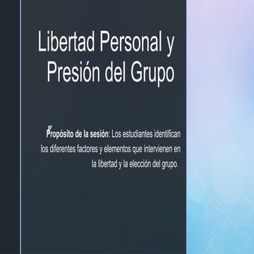 Libertad Personal y Presión del Grupo.pptx