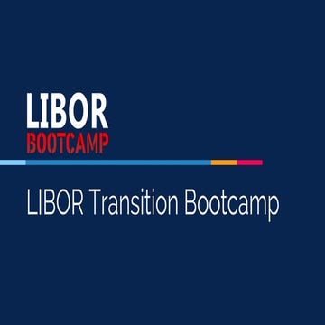 LIBOR Transition Bootcamp 2021 | PPTX