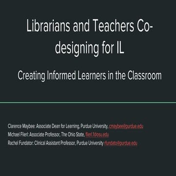 Librarians and Teachers Co-designing for IL Creating Informed Learners ...