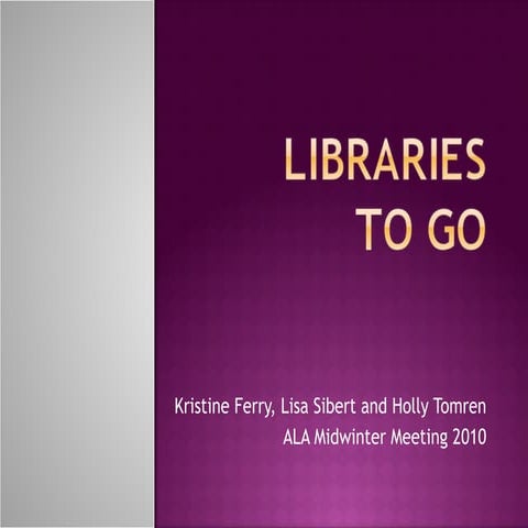 Libraries to Go | PPT