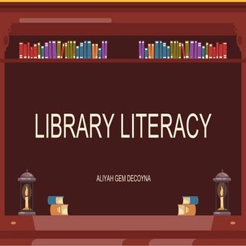 LIBRARY-LITERACY, all about library.pptx