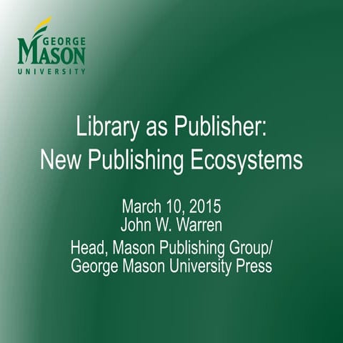 Library as Publisher: New Publishing Ecosystems | PPTX