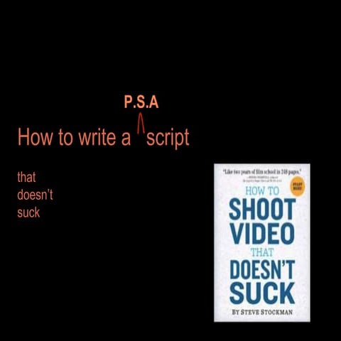 How to write a PSA script that doesn't suck | PPTX
