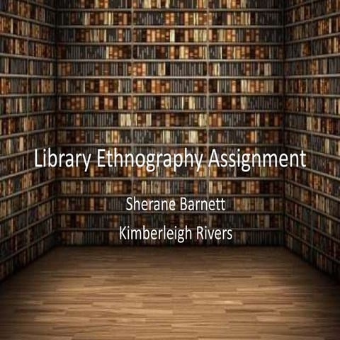 Library ethnography assignment | PPT