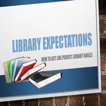 Library expectations | PPTX