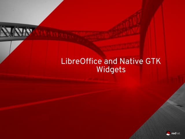 LibreOffice Conference 2020 Native GTK Widgets | PPT LibreOffice Conference 2020 Native GTK Widgets | PPT