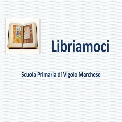 Libriamoci Vigolo Marchese | PPTX