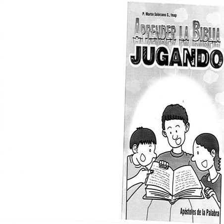 LIBRO APRENDER LA BIBLIA JUGANDO - PADRE MARTIN SOLORZANO S. | PDF