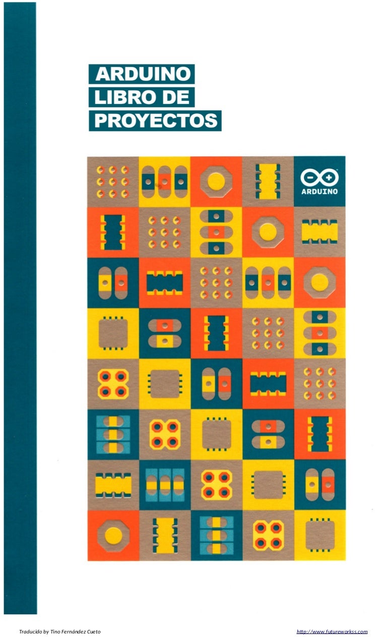 Libro De Proyectos Del Kit Oficial De Arduino En Castellano Completo