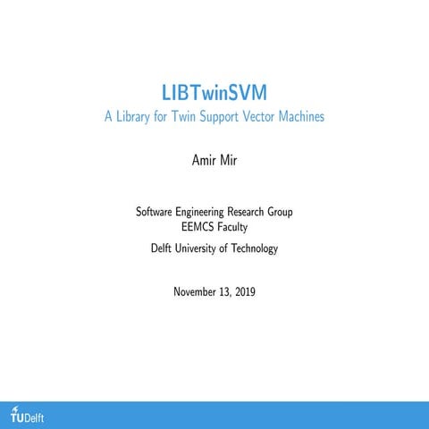 Libtwinsvm A Library For Twin Support Vector Machine Ppt