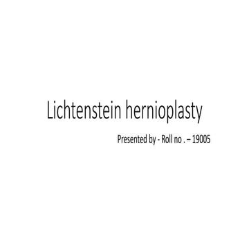 Lichtenstein hernioplasty surgery ppt.pptx