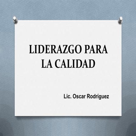 Liderazgo para la calidad (1) | PPTX