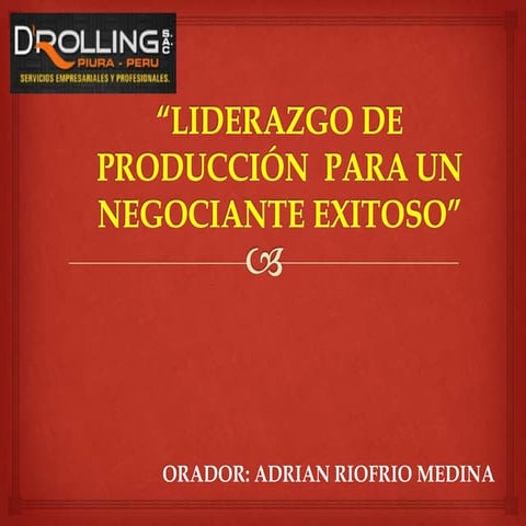 Liderazgo y motivacion para un negociante exitoso | PPTX