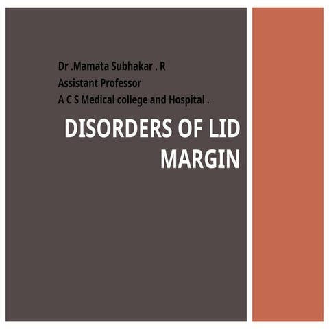 lid margin anomalies and lid aperture disorders.ppt