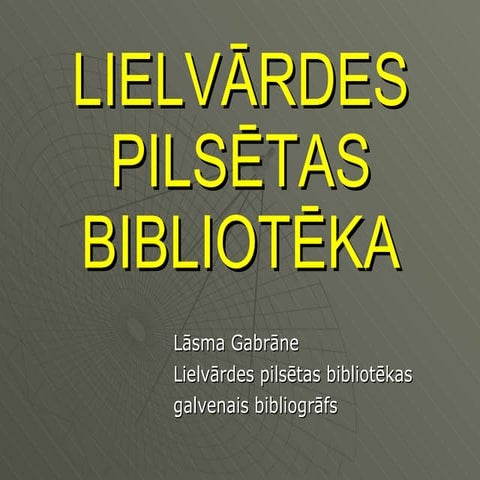 Lielvardes pilsetas biblioteka_MD | PPT