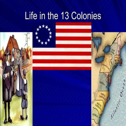 Life In The 13 Colonies 1219622080899104 8 | PPT
