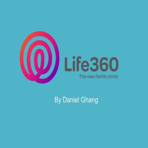 Life 360 Presentation | PPTX