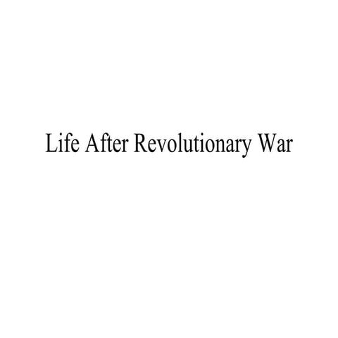 Life After Revolutionary War | PPT