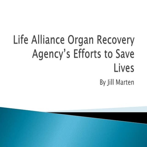 Life Alliance Organ Recovery Agency’s Efforts to Save Lives | PPTX ...
