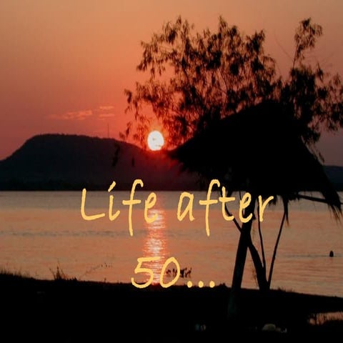 Life at 50 | PPT