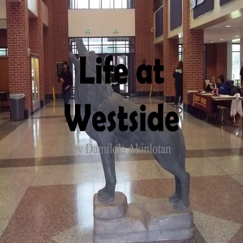 Life at westside | PPTX