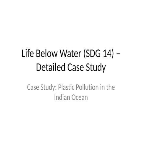 Life_Below_Water_Detailed_Case_Study.pptx